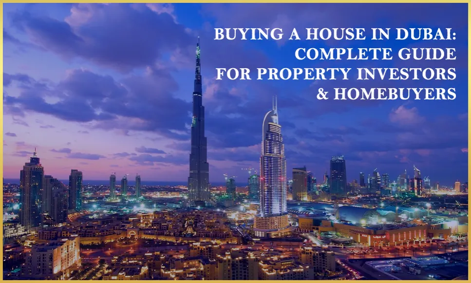 A Complete Guide to Buying Property in Dubai | Expert Tips - Property Kumbh